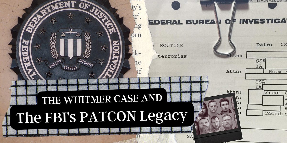 The Whitmer Case & the FBI’s PATCON Legacy - by Radix Verum