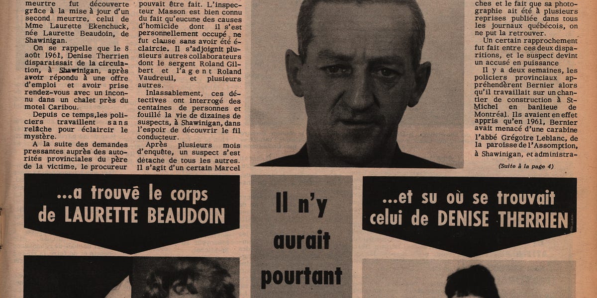 C'est après avoir arrêté et bien interrogé Marcel Bernier que la police ...