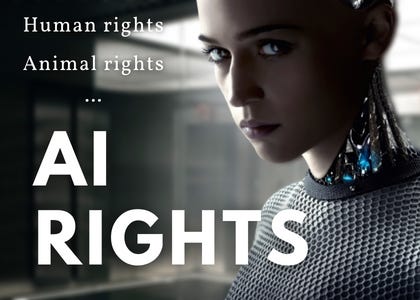 Human Rights, Animals Rights... AI Rights? - A Frayed Mind