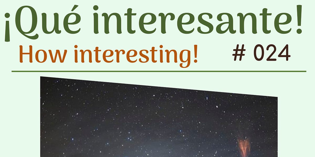 ¡Qué interesante! (How interesting!) #024