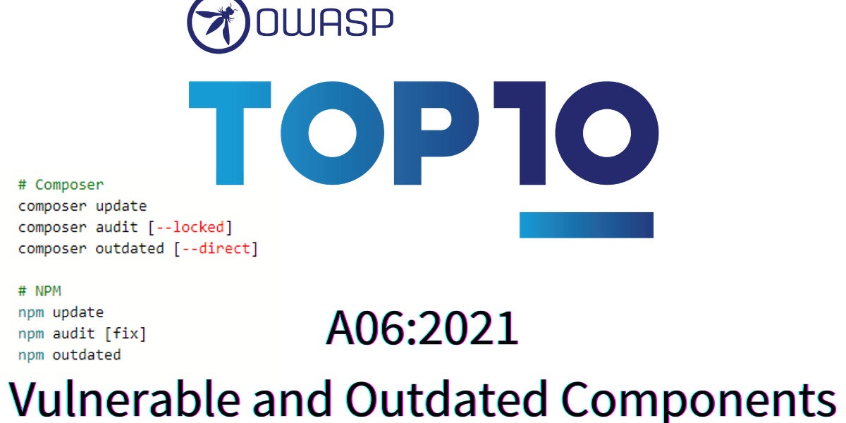 Owasp Tip A06 2021 Vulnerable And Outdated Components