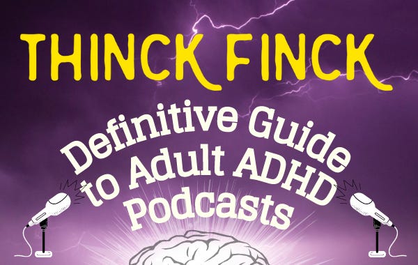 The Definitive Guide for ADHD Adult Podcasts