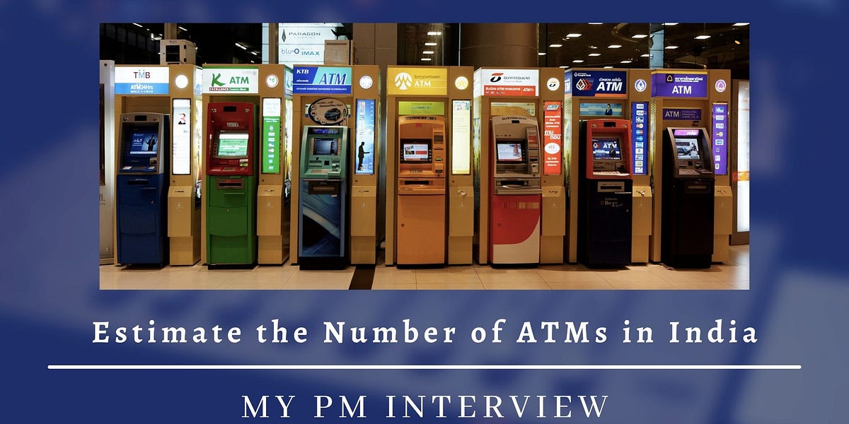 Estimation - Number of ATMs in India