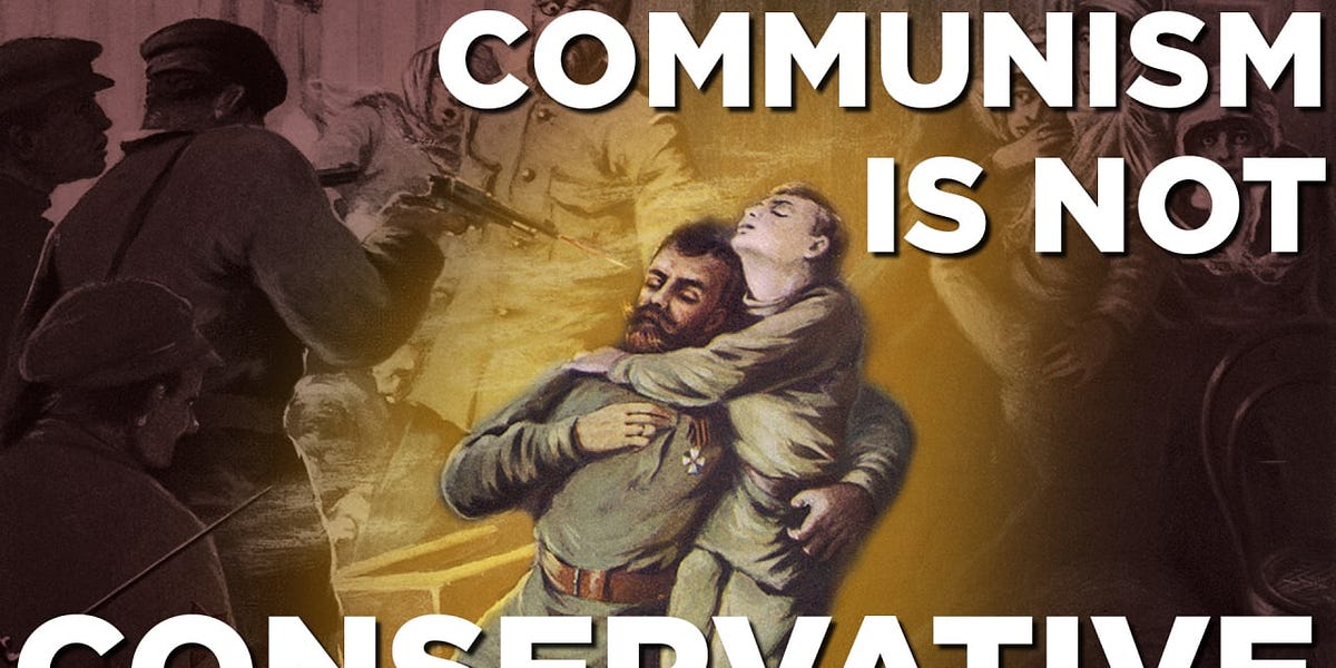 Communism Is Not Conservative - The Fascio Newsletter
