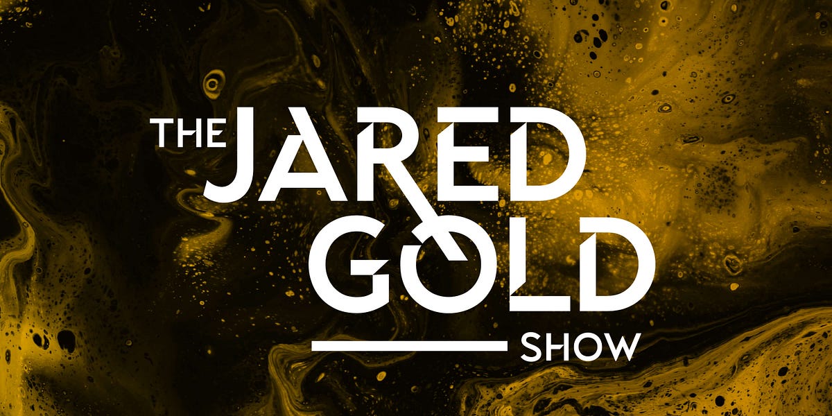 Announcing...The Jared Gold Show! - Jared Gold