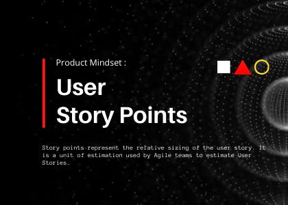 7/8 - Story Pointing, Explained.