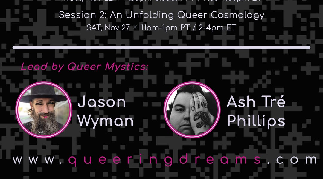 QUEERSPELL with Ash Tré Phillips & Jason Wyman