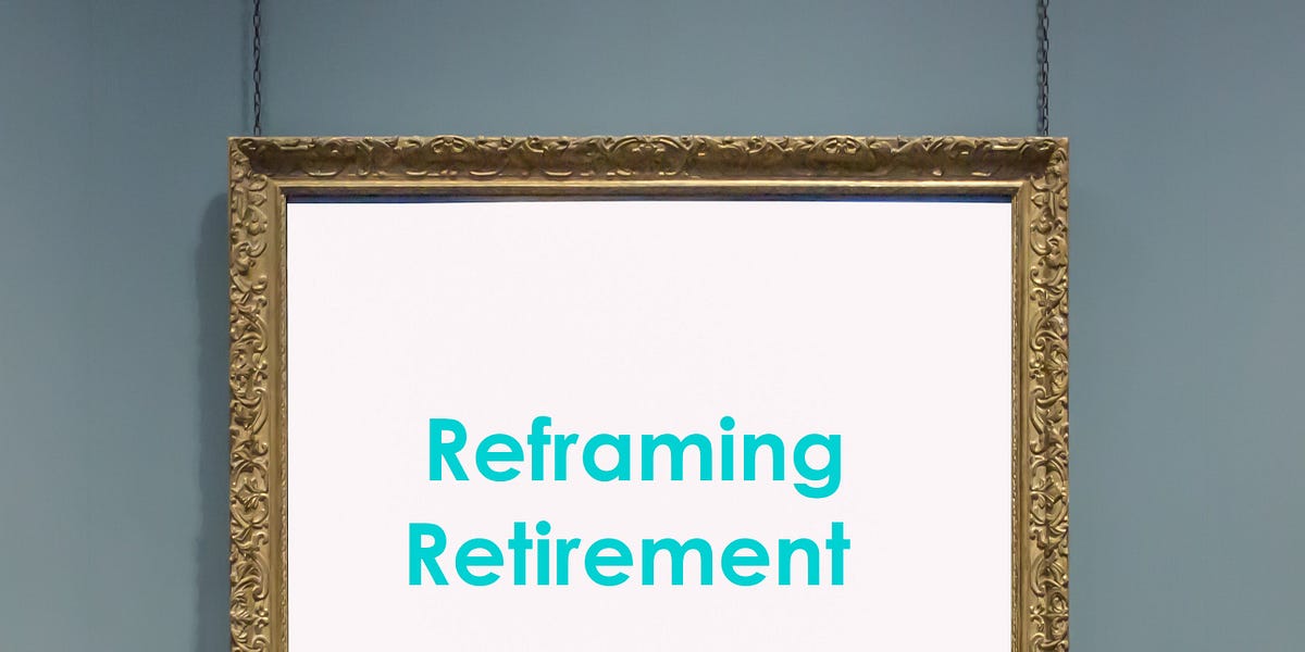 Reframing Retirement - by Joy Savage - fusings