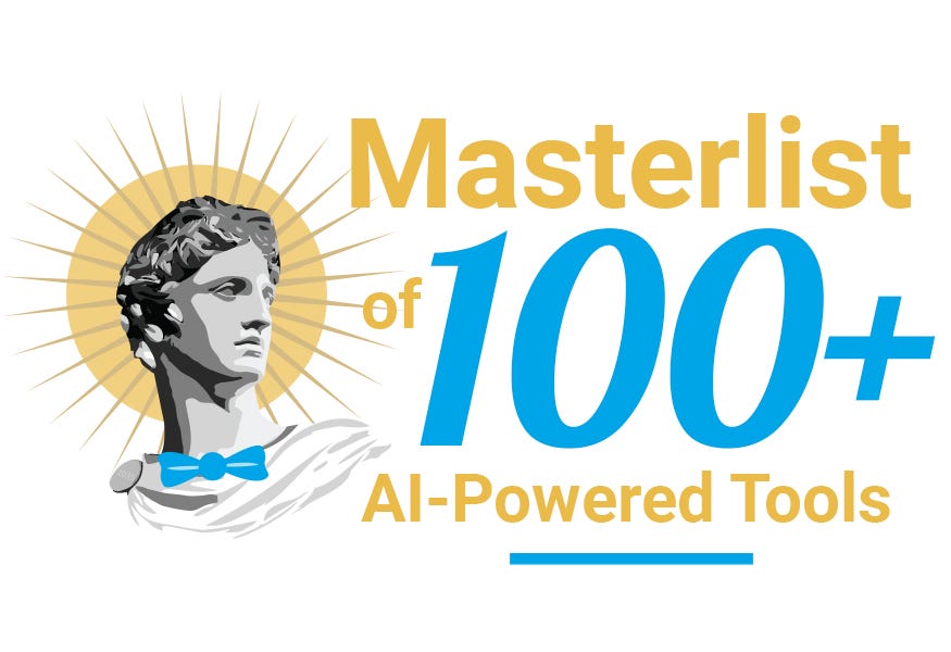 Masterlist of 100+ AI-Powered Tools - by BowTiedApollo
