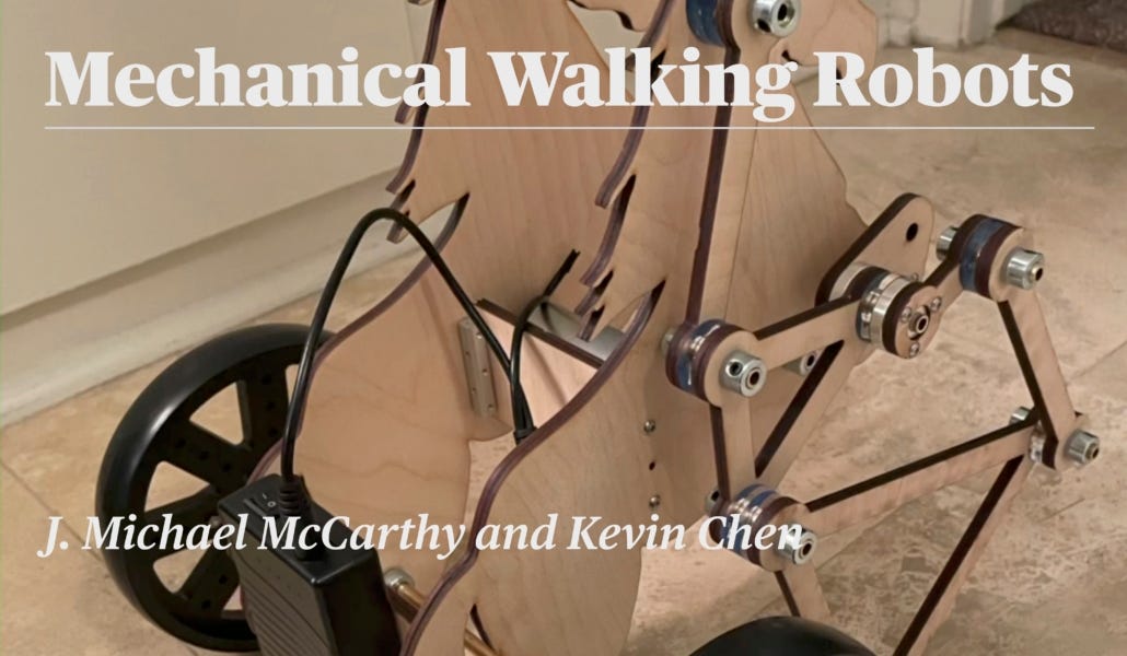 Design of Mechanical Walking Robots - by Prof. McCarthy