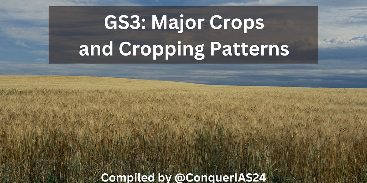#50: GS3 | Major Crops and Cropping Patterns