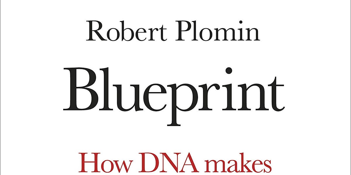 My Favourite Parts From: Robert Plomin's Blueprint