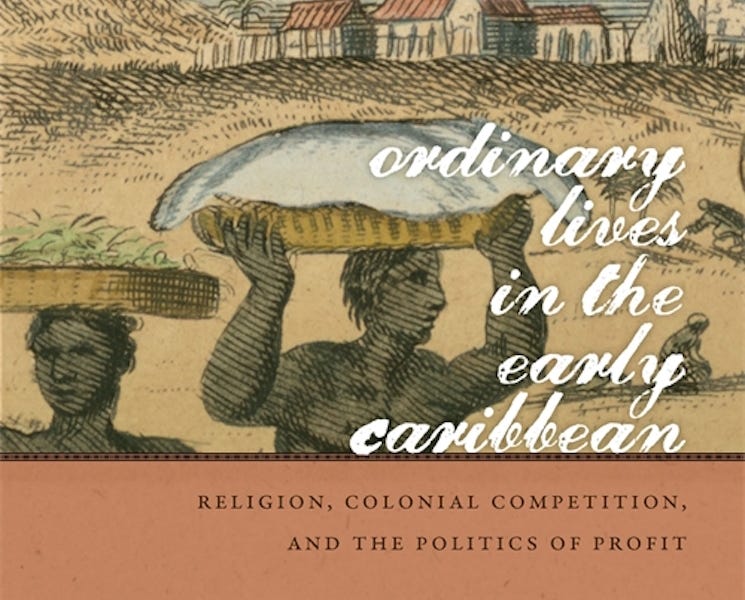 Ordinary Lives in the Early Caribbean
