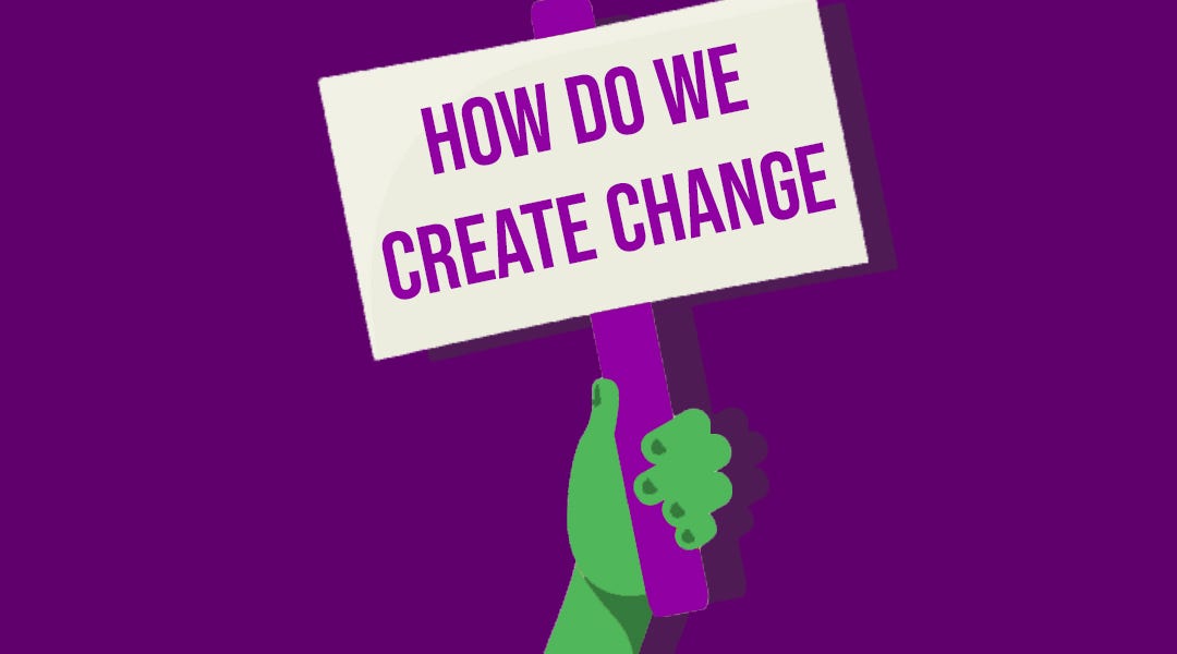 How Do We Create Change? A Lesson in Shifting Social Consciousness