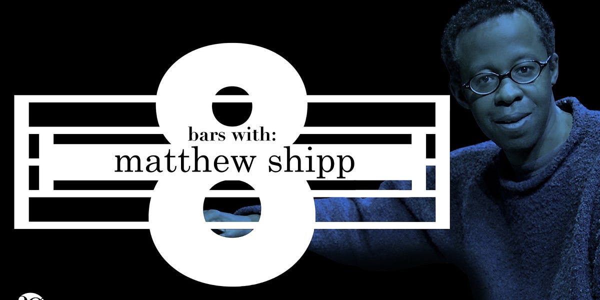 8 bars with matthew shipp - by Eugene Holley, Jr.