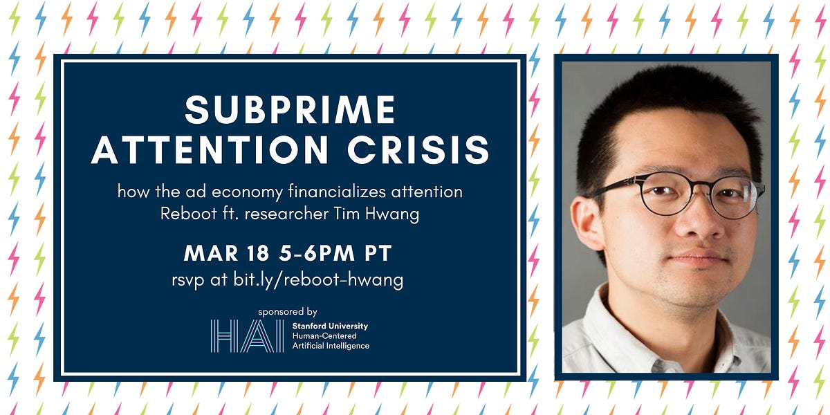 ⚡ New Event: Subprime Attention Crisis ft. Tim Hwang