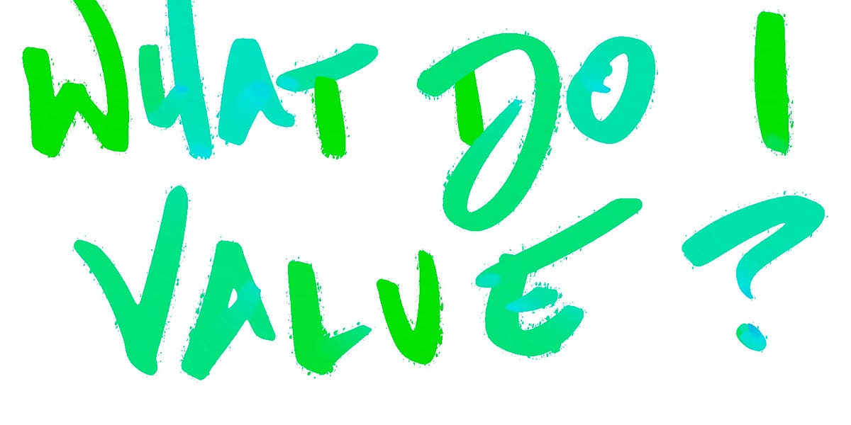 What do I value? - by Kyle Aldous - Keep Asking