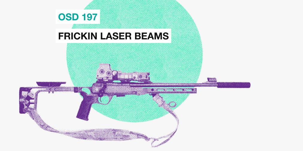 OSD 197: Frickin laser beams - Open Source Defense