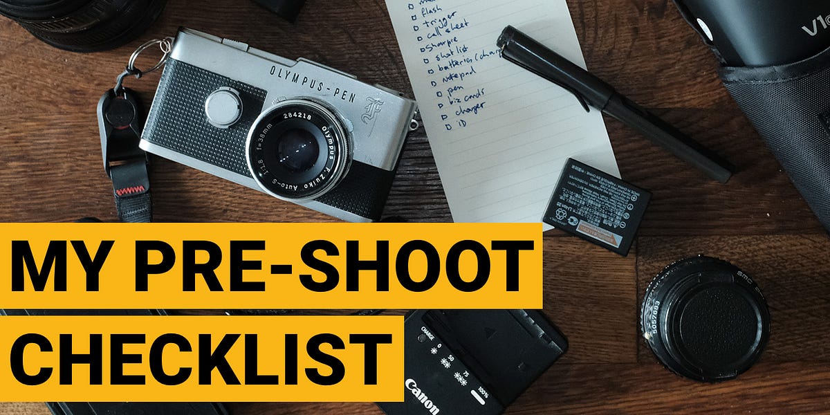 Process 077 ☼ My Pre-Shoot Checklist