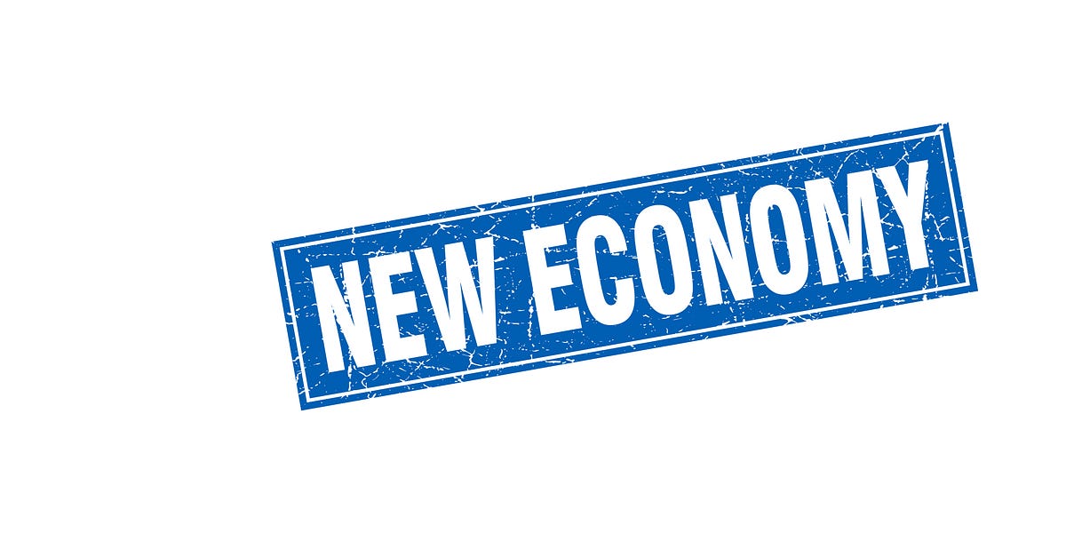 The New New Economy: How We Got Here & What's Next