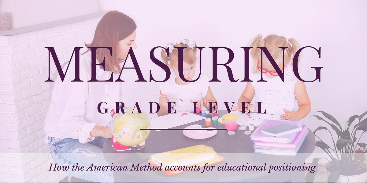 Measuring Grade Level - The American Method