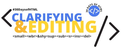 #30DaysofHTML Day 11: , , , and