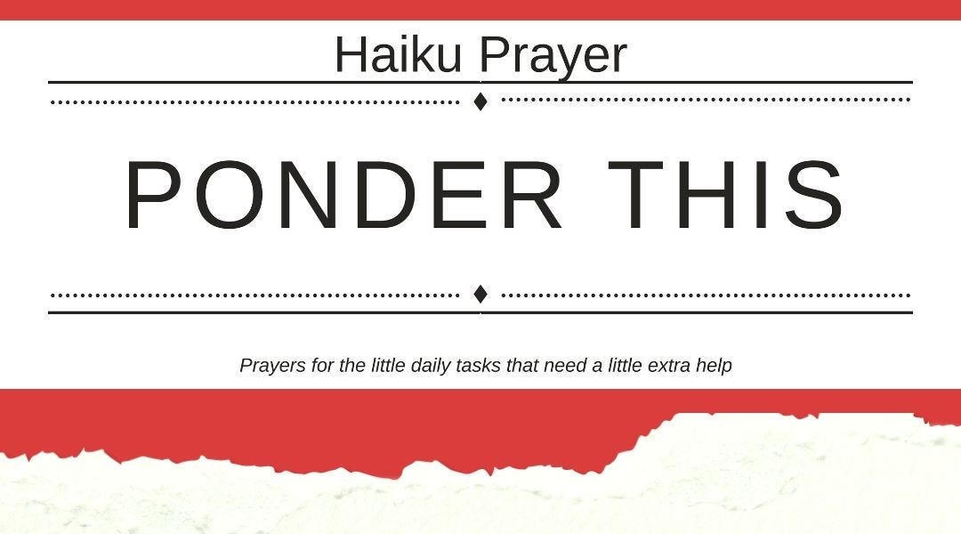 There is Hope - Haiku Prayer - by Kim Knights - Ponder This