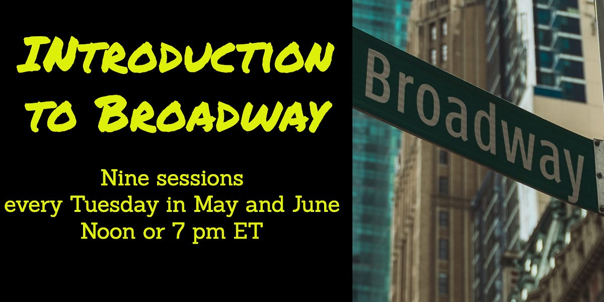 Introduction to Broadway starts TUESDAY - by David Benkof