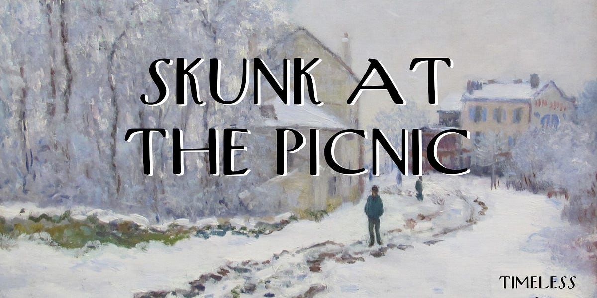 The Skunk at the Picnic - by Scott Monty
