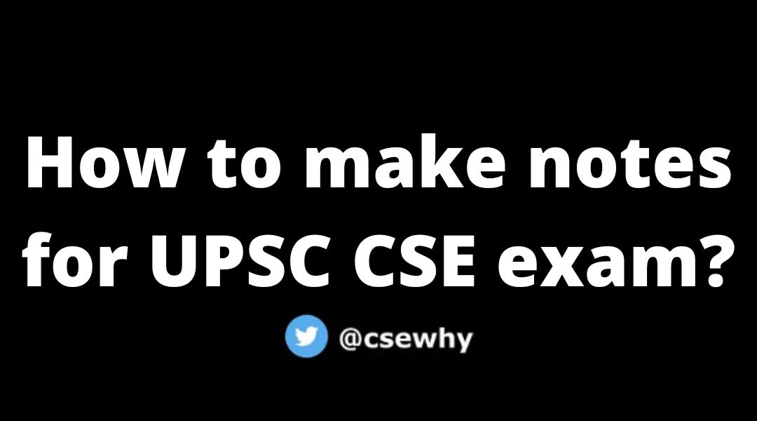 #6: How to make notes for UPSC? - UPSC CSE Why Newsletter