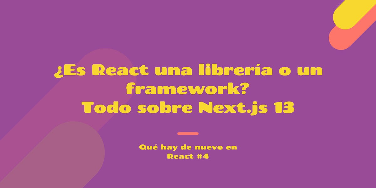 Qué hay de nuevo en React #4 - by Ezequiel Rangel