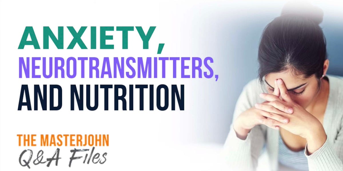 174: Anxiety, Neurotransmitters, and Nutrition