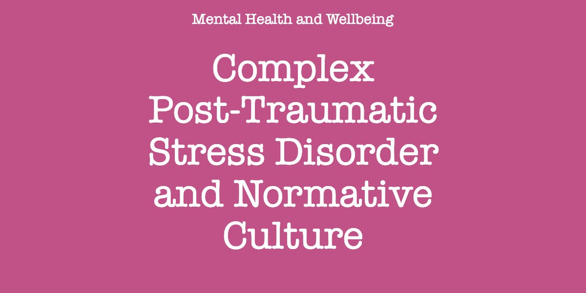 Complex Post-Traumatic Stress Disorder and Normative Culture