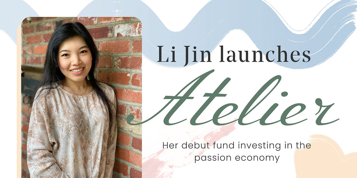 Li Jin launches Atelier Ventures, her debut fund to invest in the ...