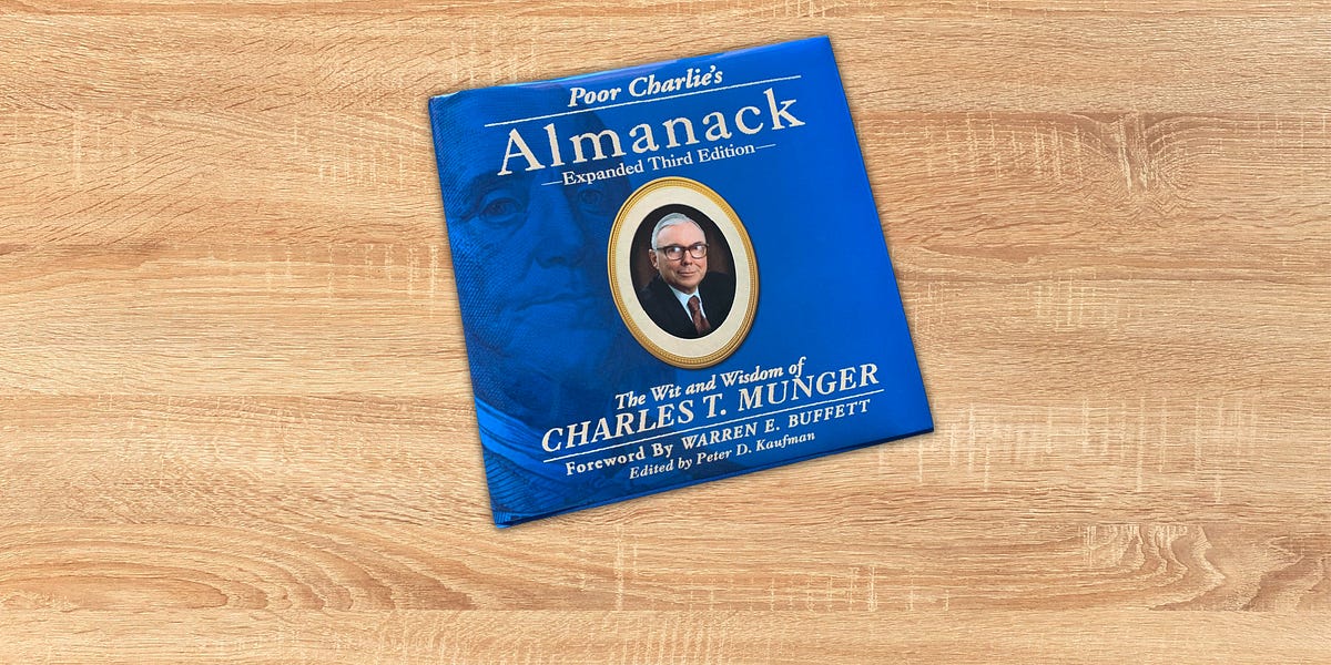 Poor Charlie’s Almanack: My Favorite Book About Charlie Munger