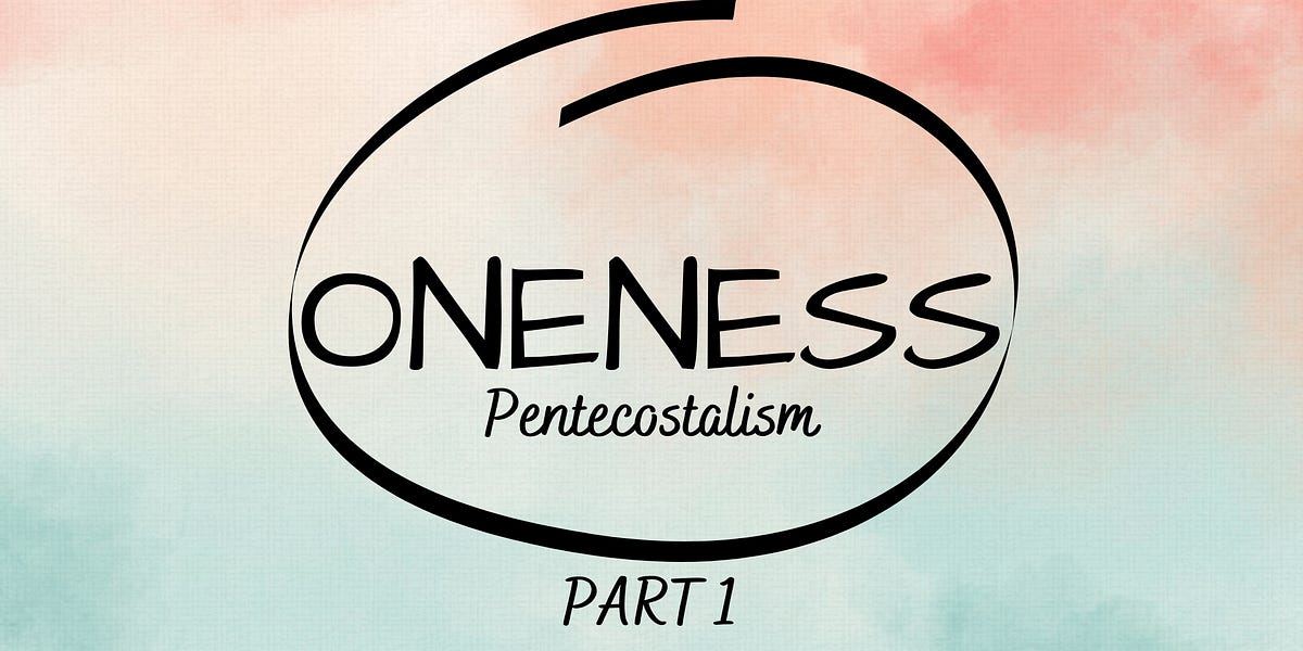 MENGENAL AJARAN ONENESS PENTECOSTALISM