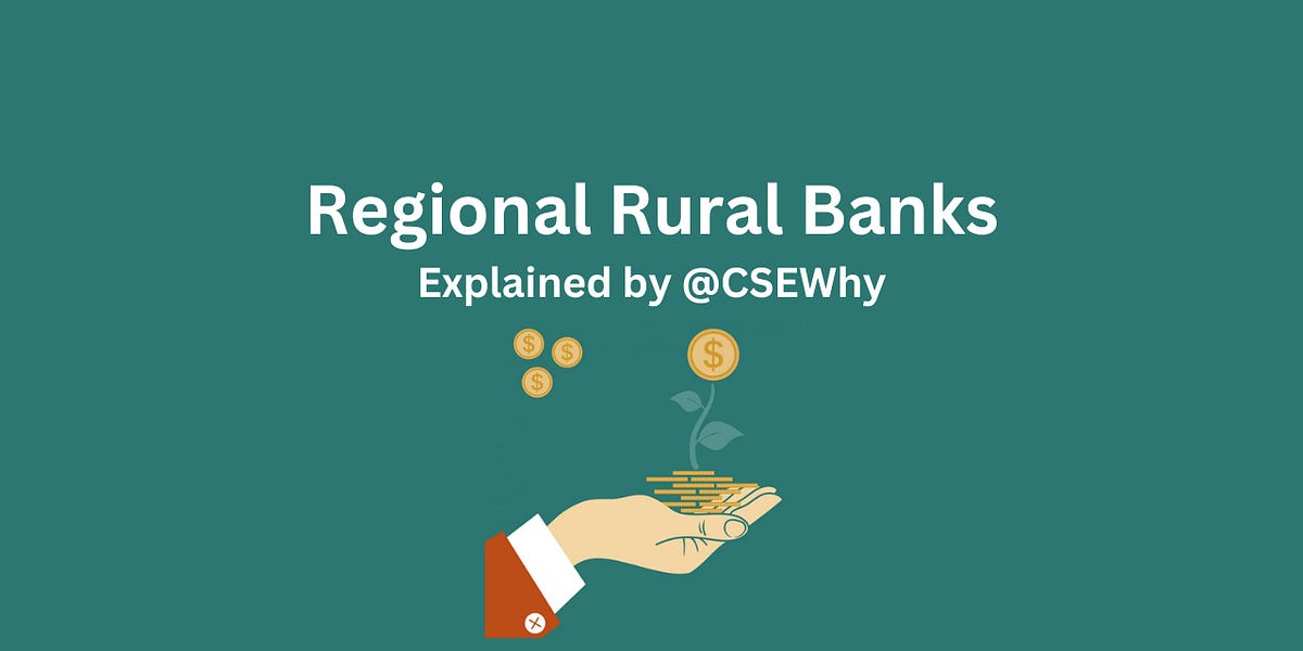 #27: Regional Rural Banks - UPSC CSE Why Newsletter