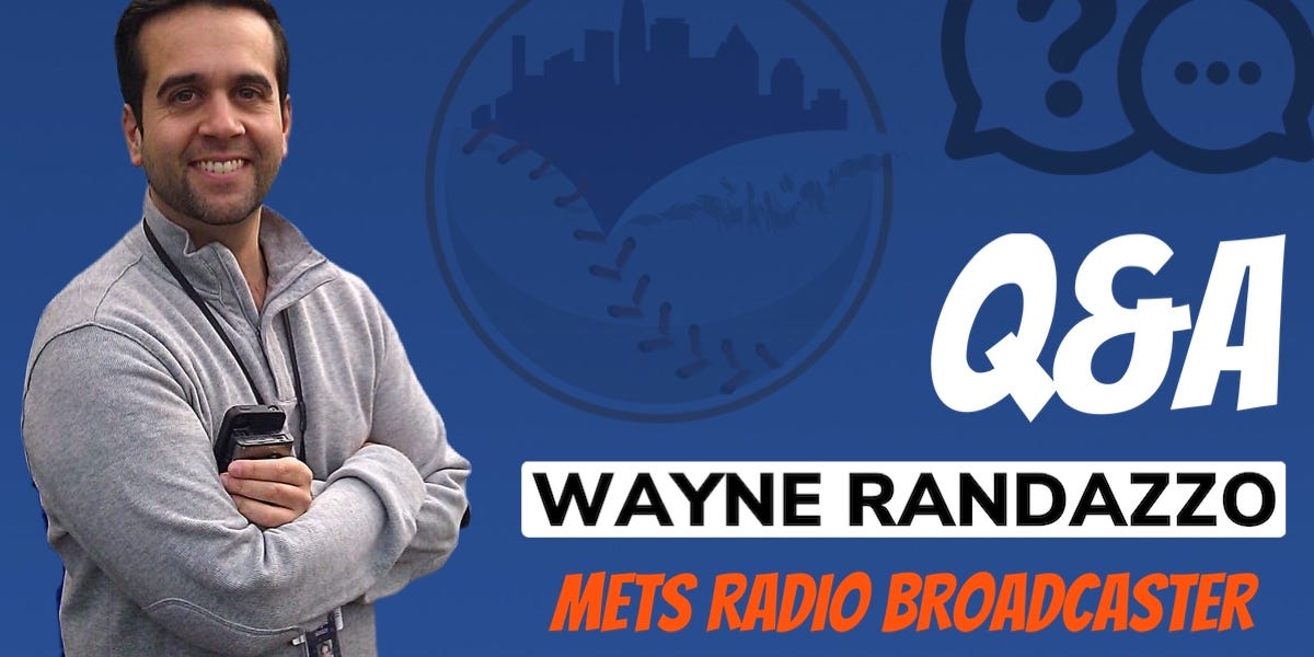 Q&A with Mets radio voice Wayne Randazzo - by Blake Zeff