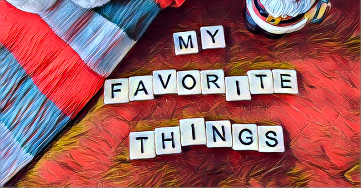 Essay: My Favorite Things - by Ben Wakeman