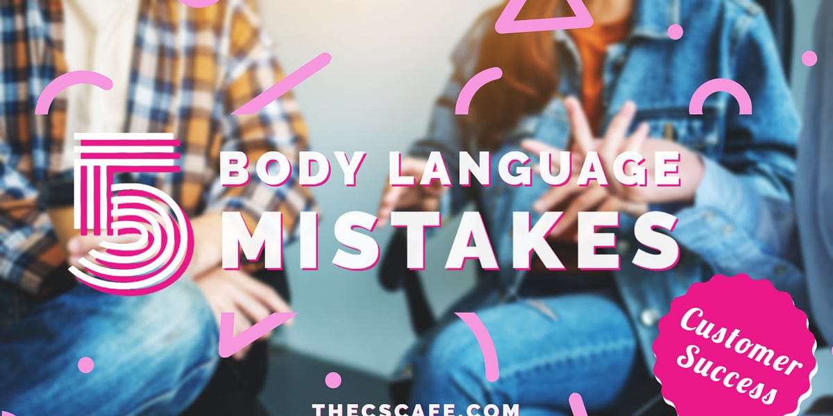 5 Body Language Mistakes You Should Avoid At Work