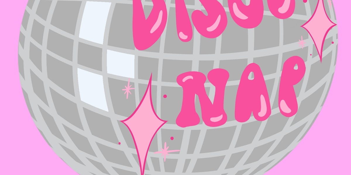Disco Nap - by Caroline - Disco Nap