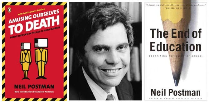 Neil Postman was a prophet - by Alan Mairson