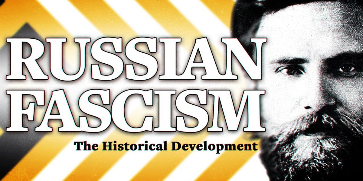 Russian Fascism: The Historical Development