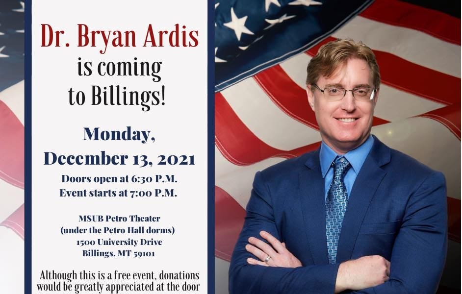 Dr. Bryan Ardis to Speak in Billings/Bozeman-Important Events!