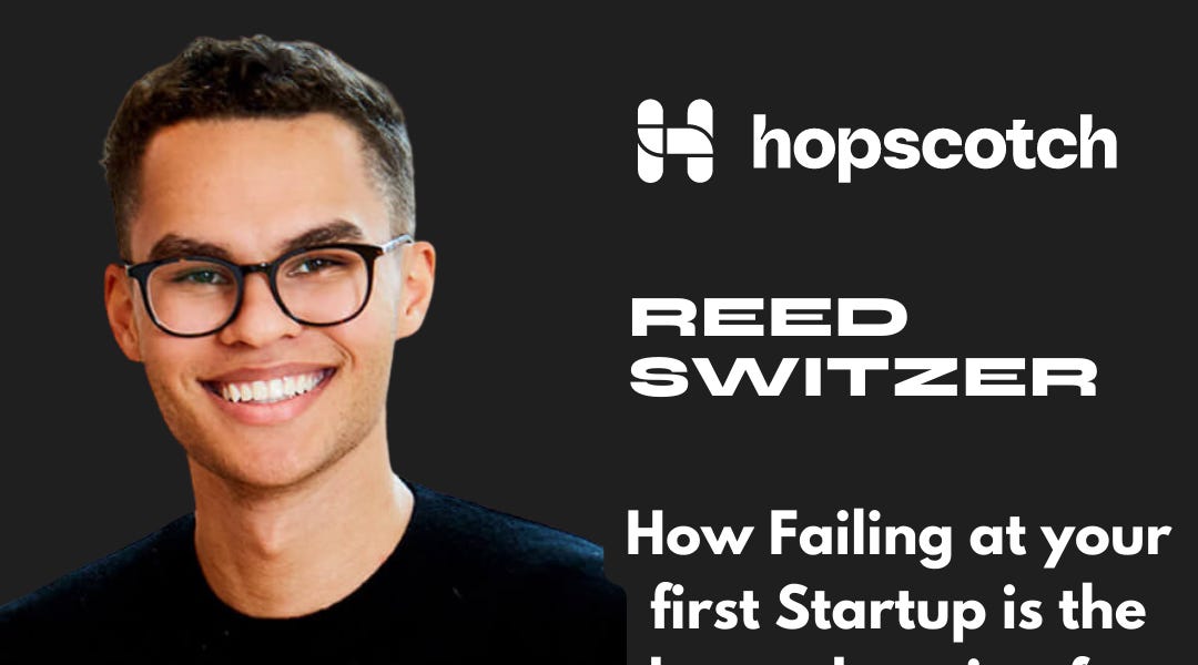 Hopscotch's Reed Switzer on How Failing at your first Startup is the ...
