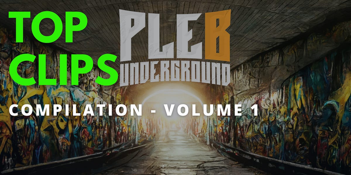 Pleb Underground's Top Trending Clips