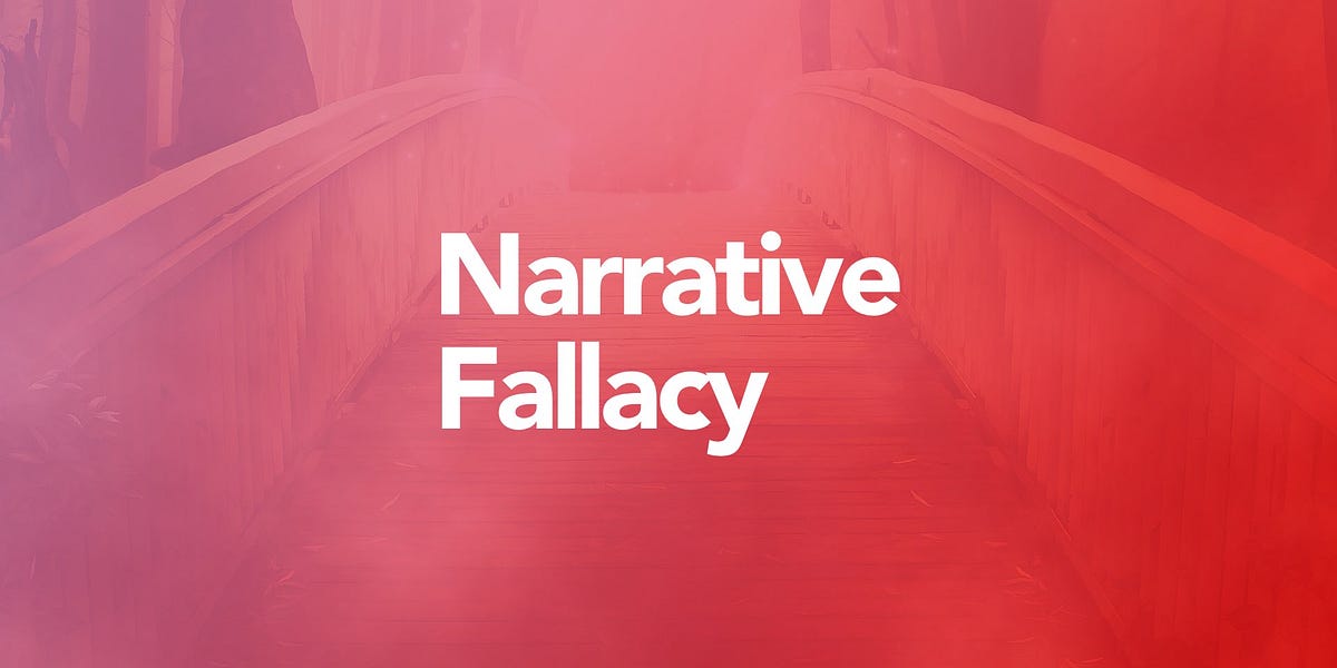Narrative Fallacy - by Prabhakaran - Mental Models