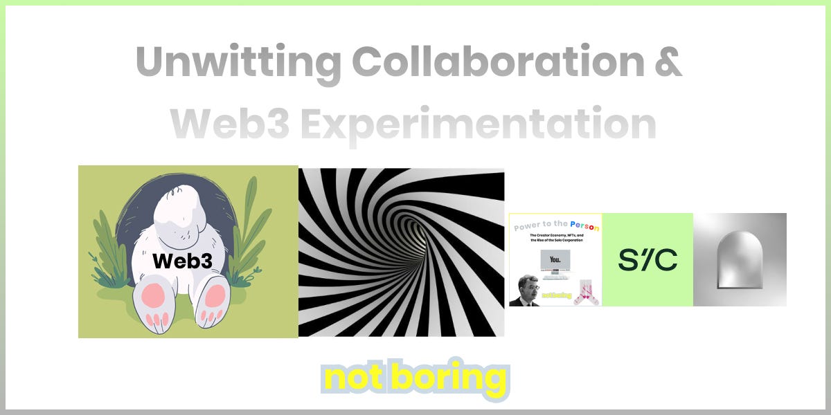 Unwitting Collaboration & Web3 Experimentation