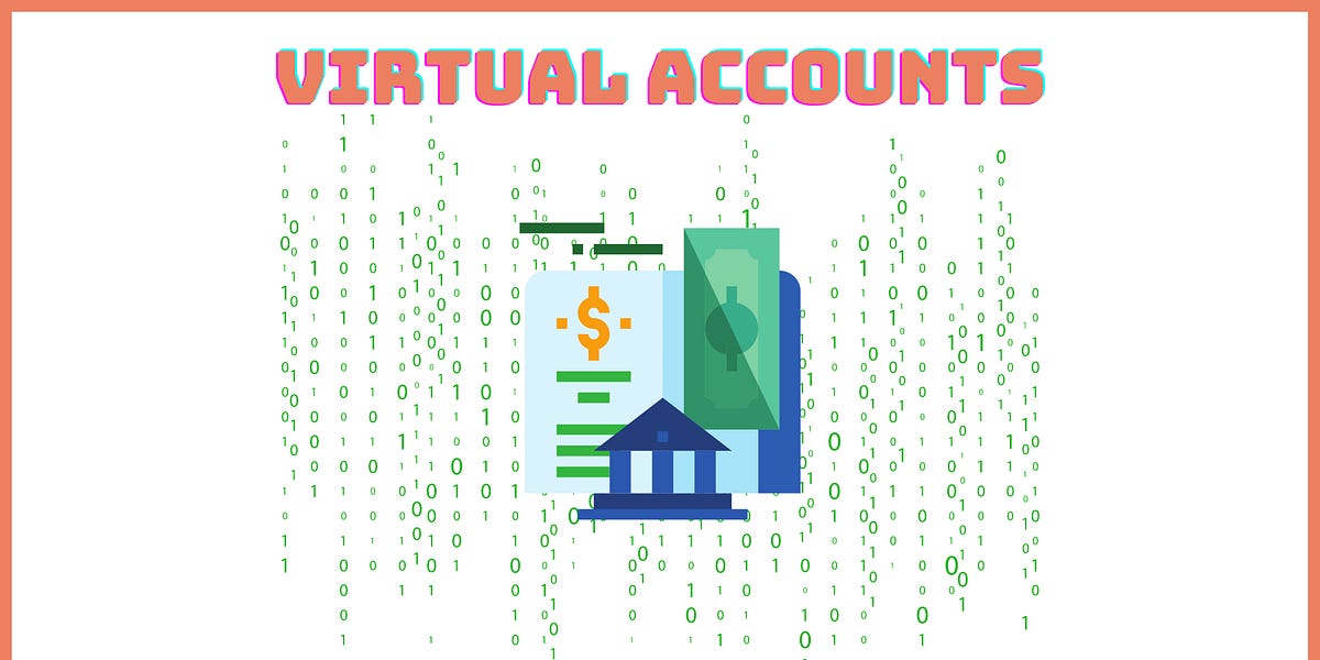 #49 Virtual Accounts - by Samora Kariuki