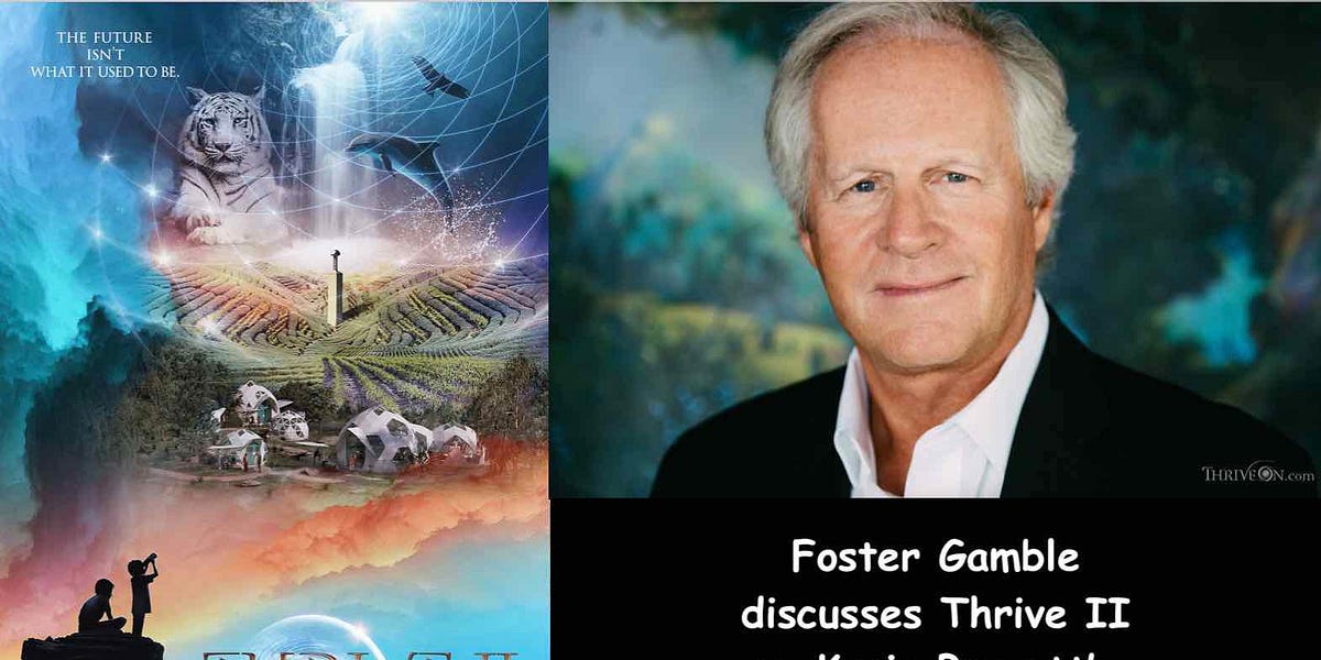 Foster Gamble on Thrive II - by Kevin Barrett